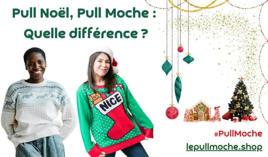 Pull Noël, pull Moche : quelle différence